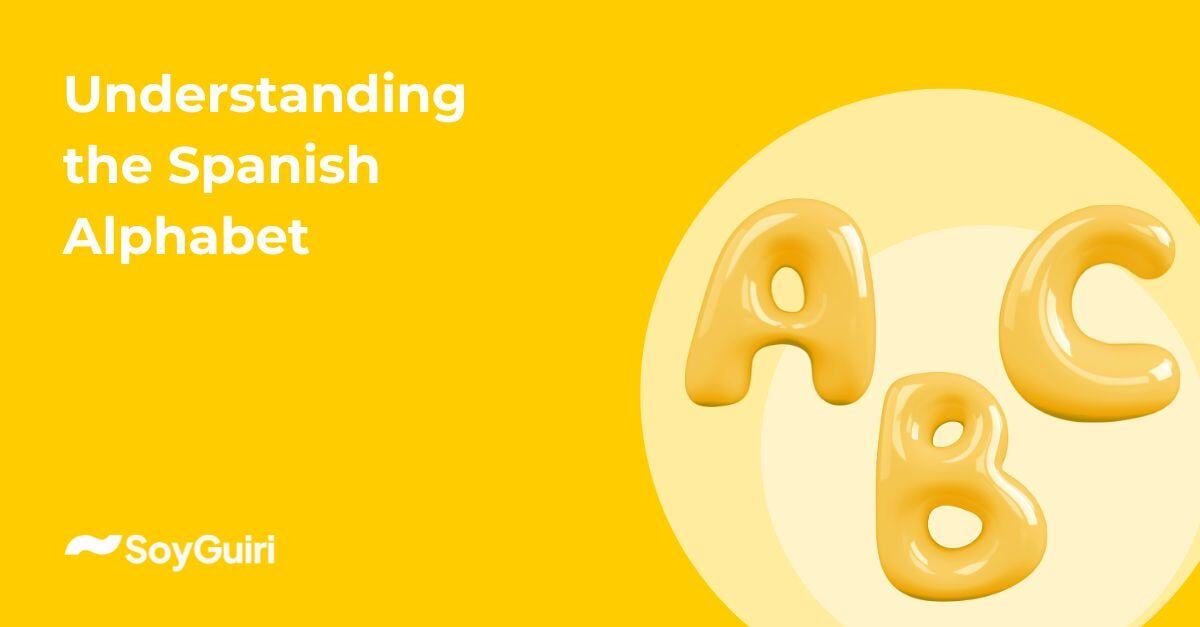 Understanding the Spanish alphabet
