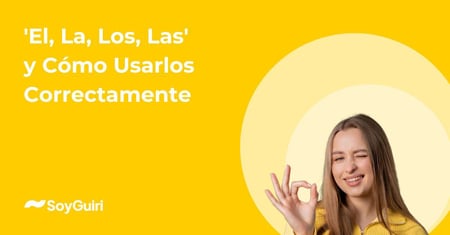'El, La, Los, Las' and how to use them correctly