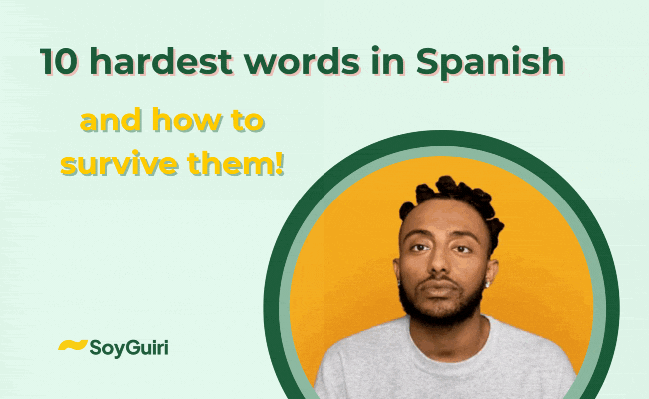 😵10 hardest words in Spanish (and how to survive them!)