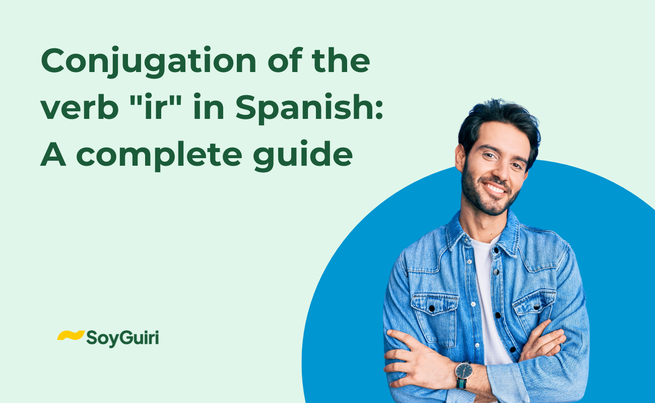 Conjugation of the verb "ir" in Spanish: A complete guide 🚀