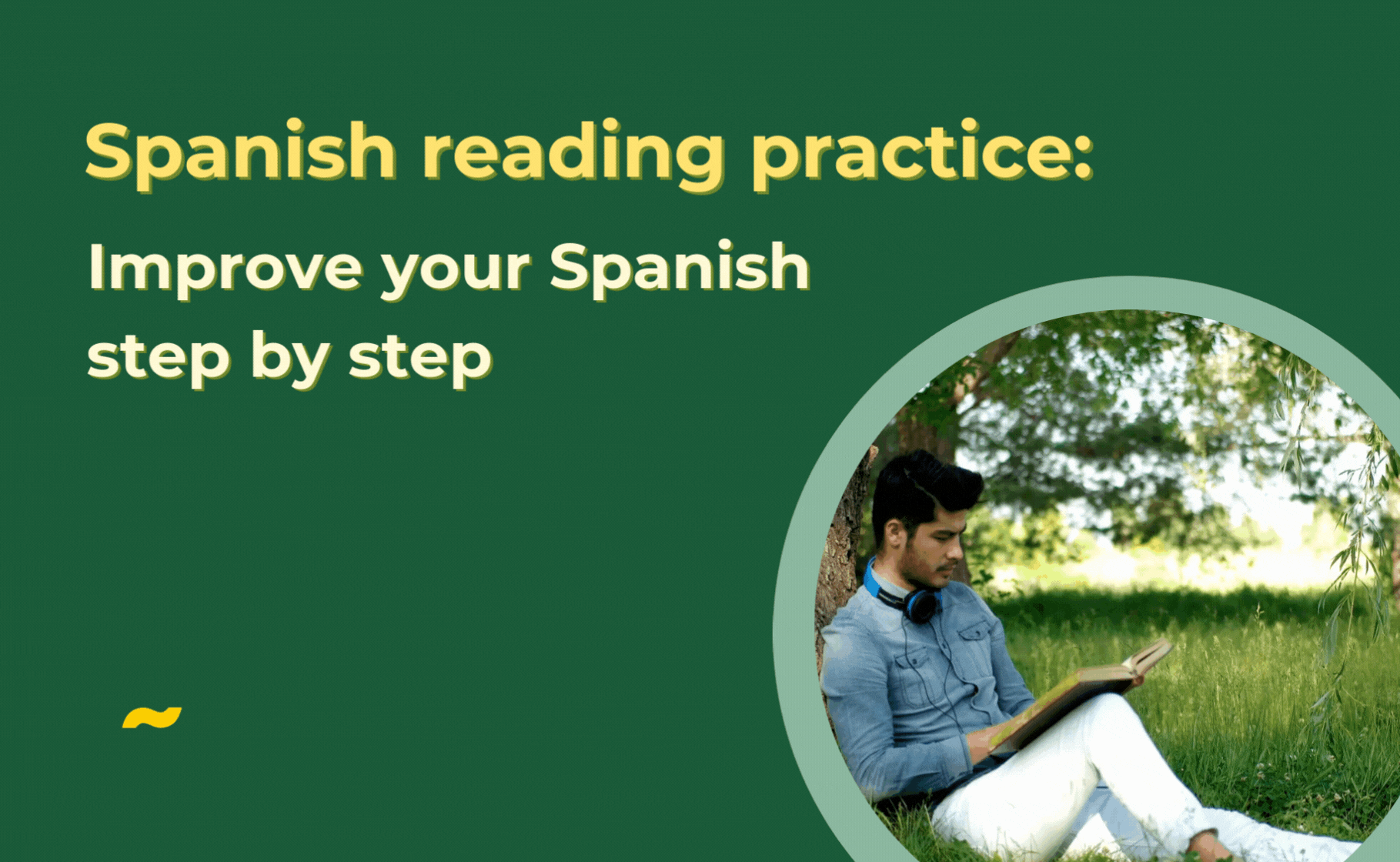 Spanish reading practice: improve your Spanish step by step 📖🇪🇸