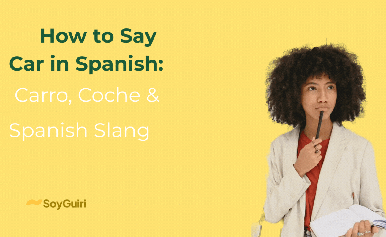 How to Say Car in Spanish: Carro, Coche & Spanish Slang 🚙