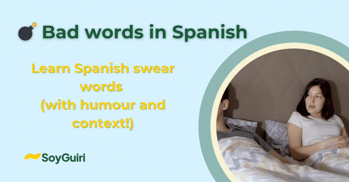 💣 Bad words in Spanish: Learn Spanish swear words (with humour and ...