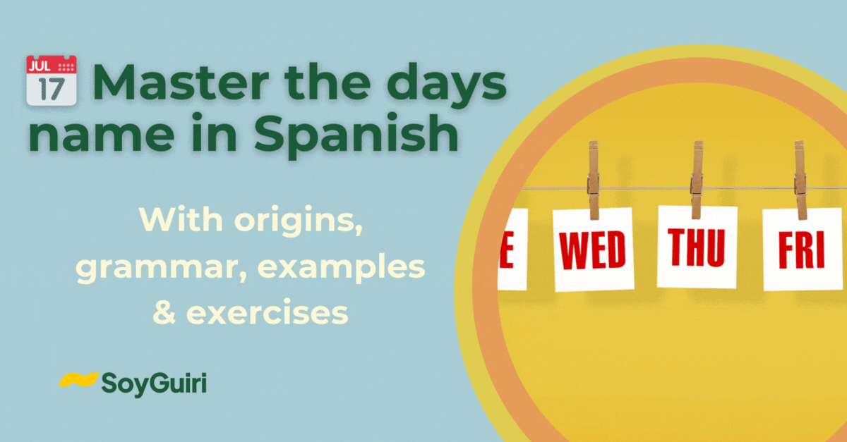 📅 Master the days name in Spanish: With origins, grammar & examples