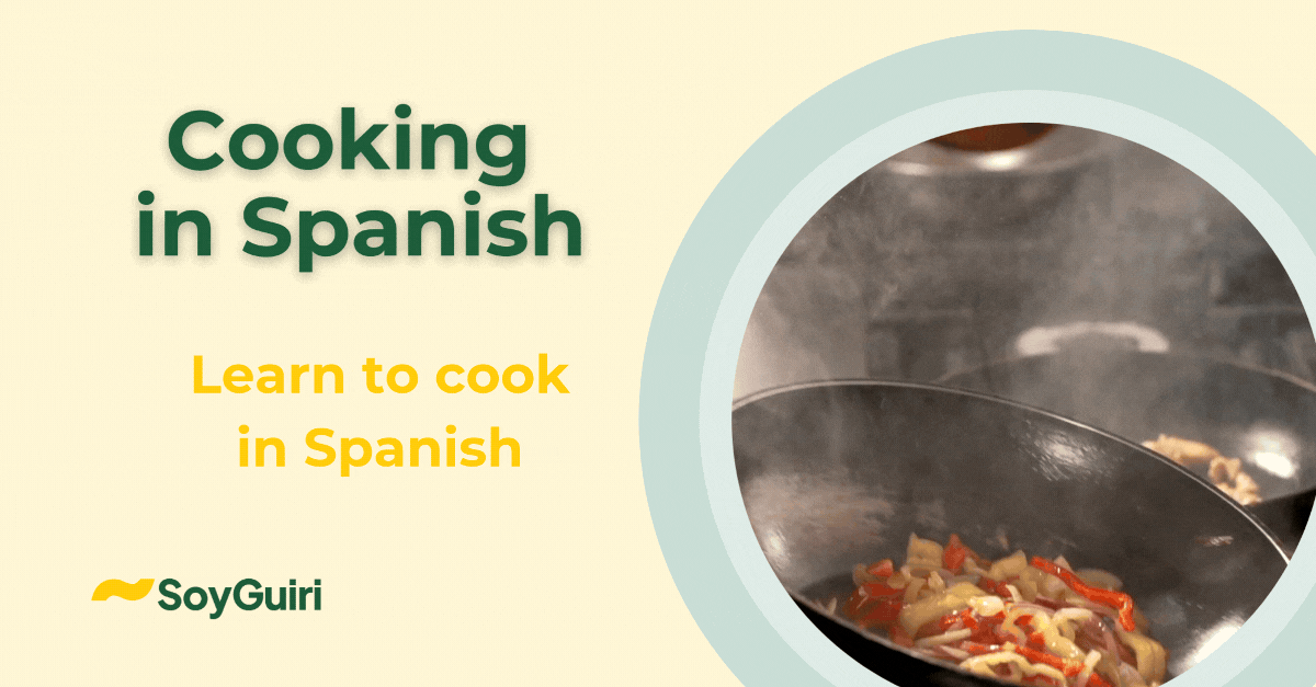 Cooking in Spanish: Learn to cook in Spanish