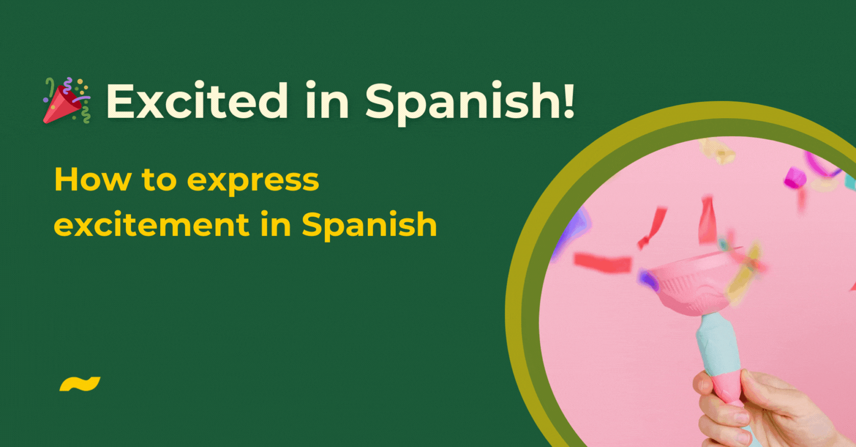 🎉 Excited in Spanish! How to express excitement in Spanish