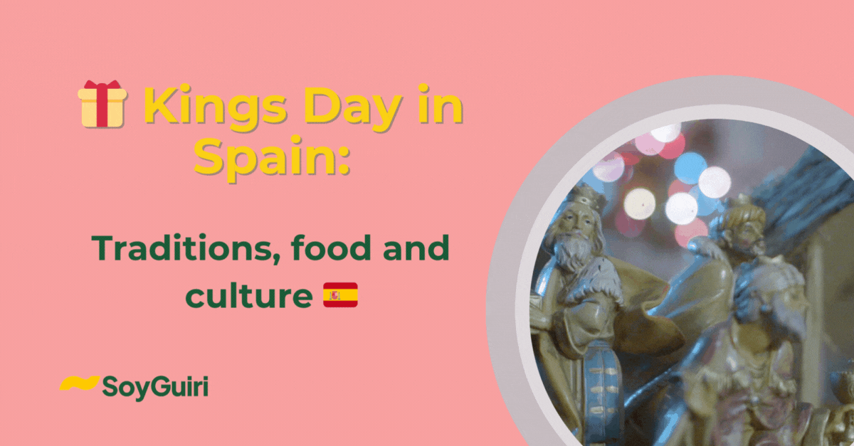 🎁 Kings Day in Spain: Traditions, food and culture 🇪🇸