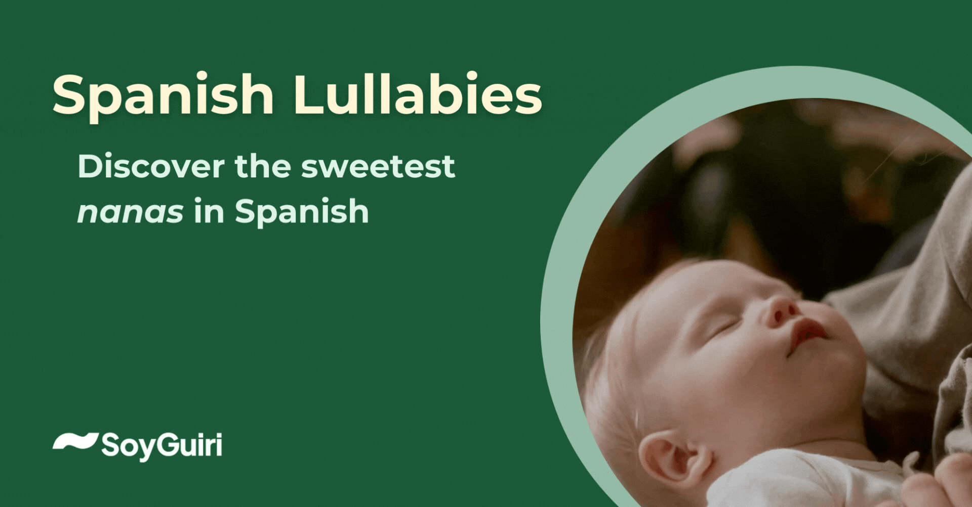 🌙 Spanish Lullabies: Discover the sweetest nanas in Spain