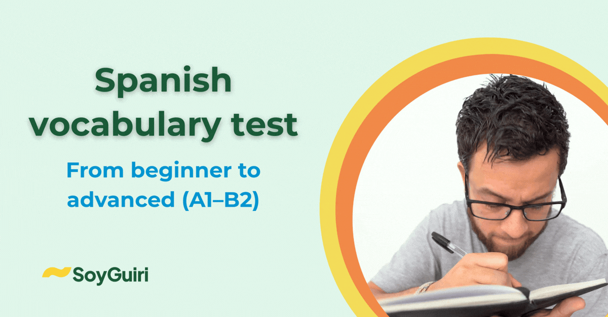 🧠 Spanish vocabulary test: From beginner to advanced (A1–B2)