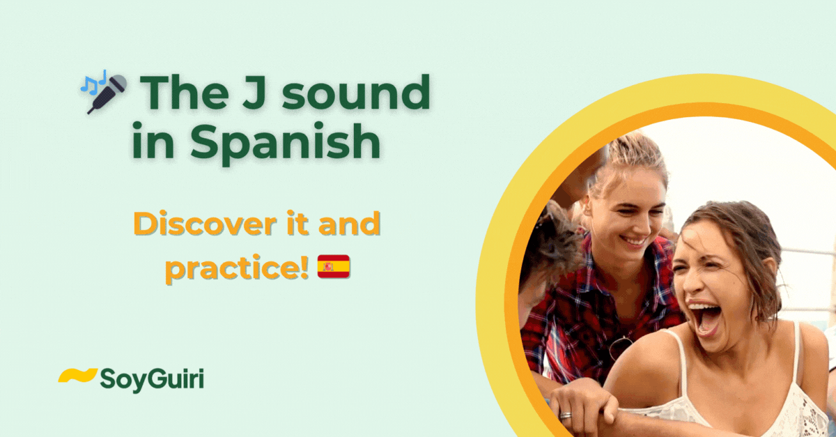 🎤 The J sound in Spanish: Discover it and practice! 🇪🇸