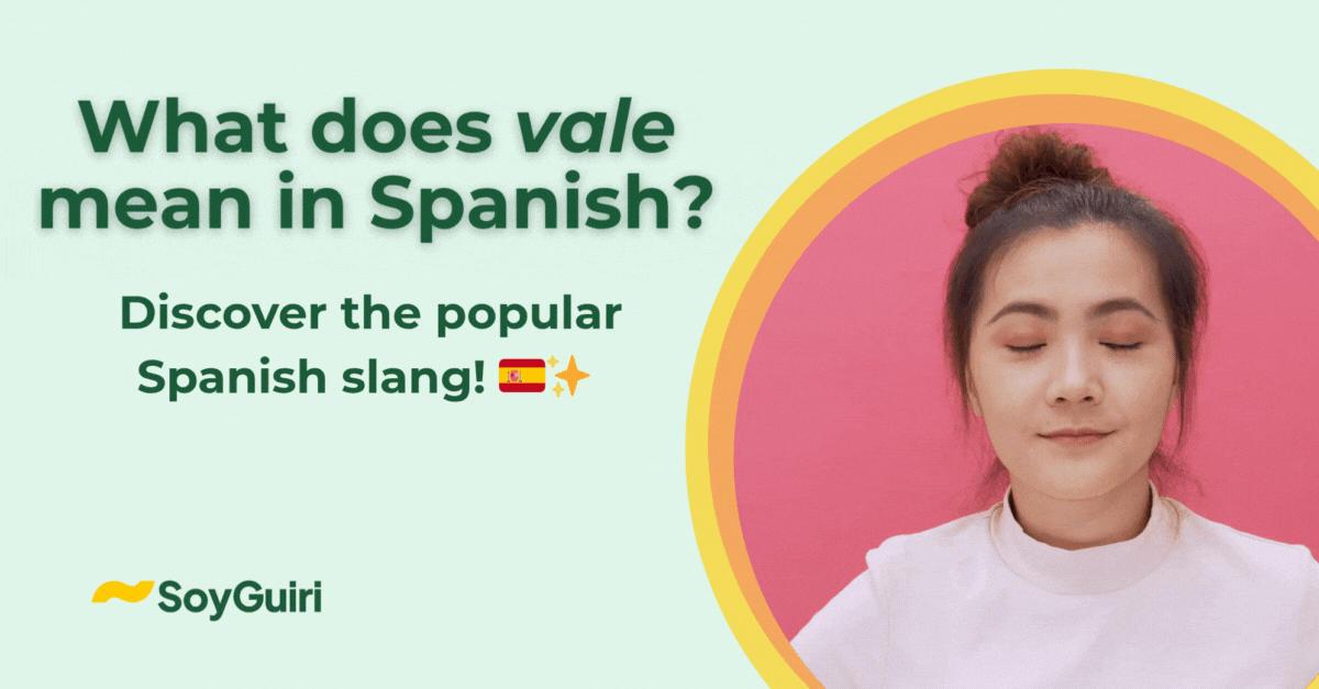 🇪🇸What does 'vale' mean in Spanish? Discover the popular Spanish slang!